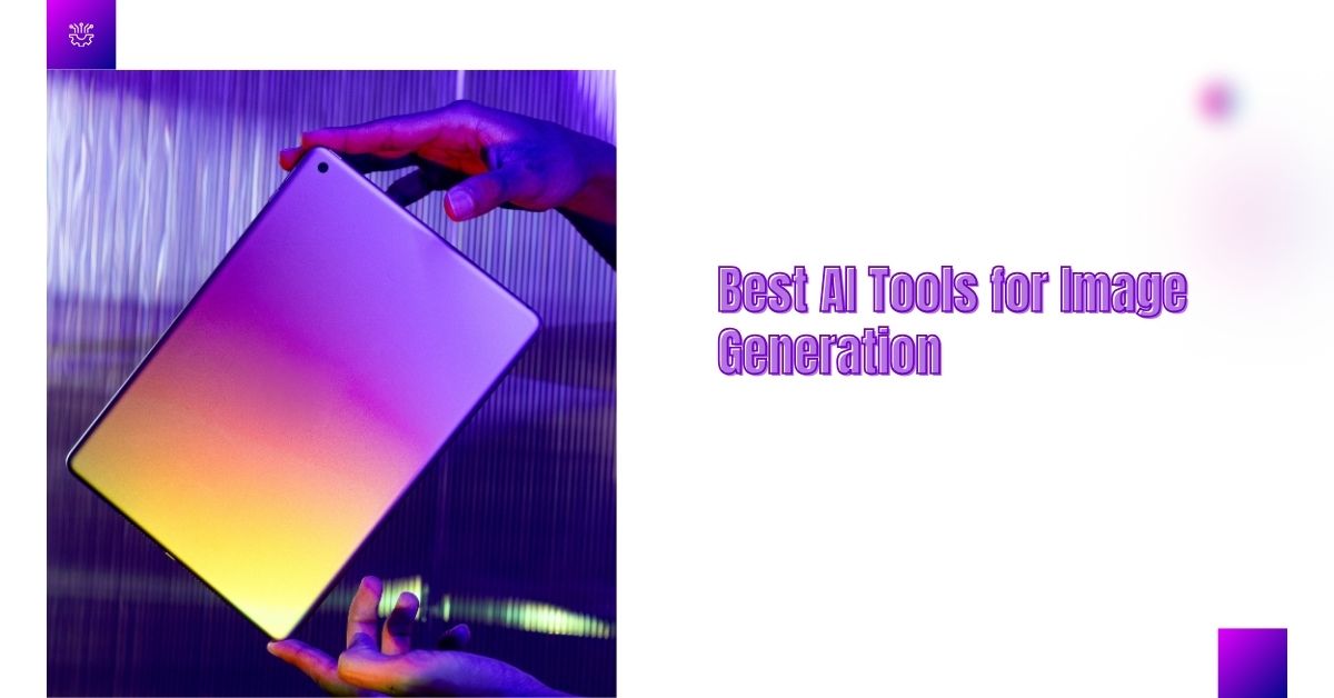 15 Best AI Tools for Image Generation (Update 2024 & Tested)