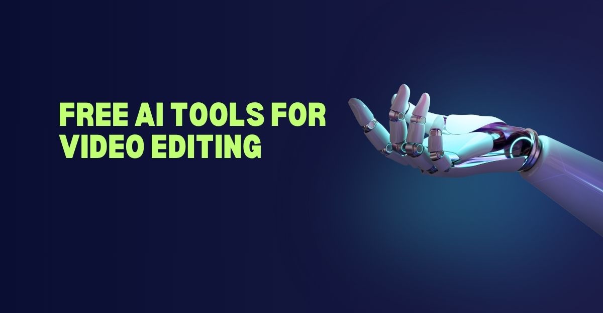 15 Free AI Tools for Video Editing (Update 2024 & Tested)
