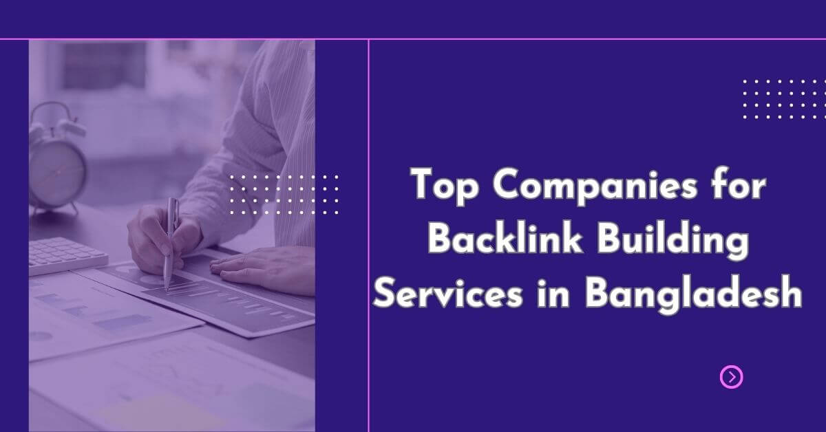 Best Companies for Backlink Building Services in Bangladesh